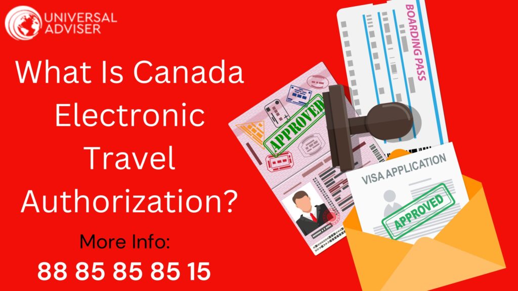 What Is Canada Electronic Travel Authorization?